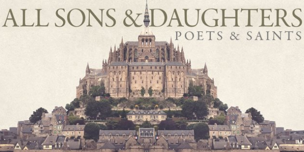 «All Sons and Daughters» encuentran su musa en los poetas y los santos