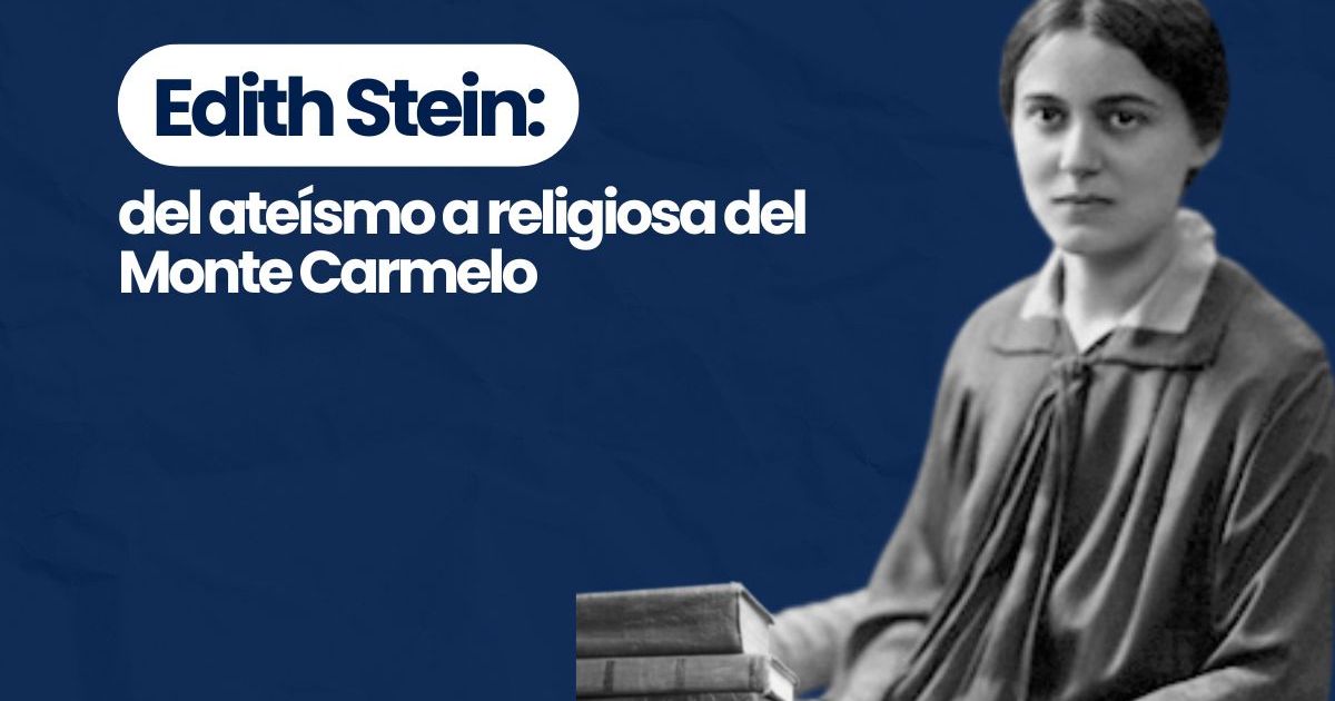 (VIDEO) Edith Stein: del ateísmo al religiosa del Monte Carmelo